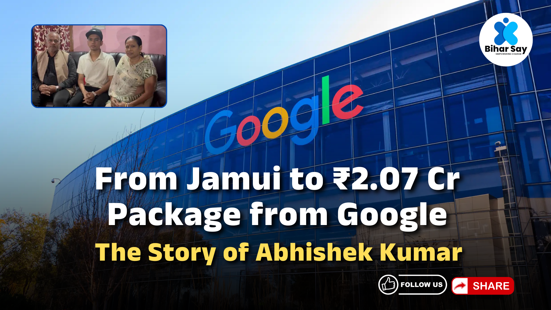 Bihar Boy Abhishek Kumar Gets ₹2.07 Cr Package from Google - Bihar Say