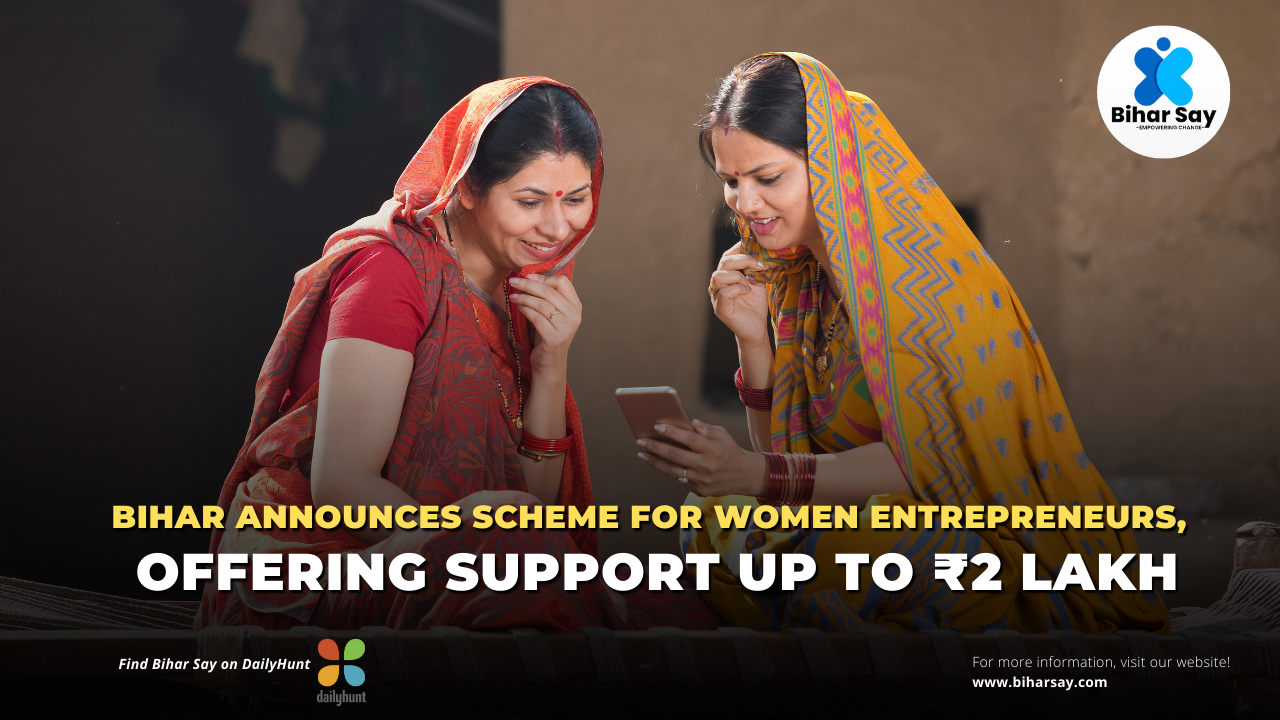 Bihar Announces Scheme for Women Entrepreneurs, Offering Support Up to ...